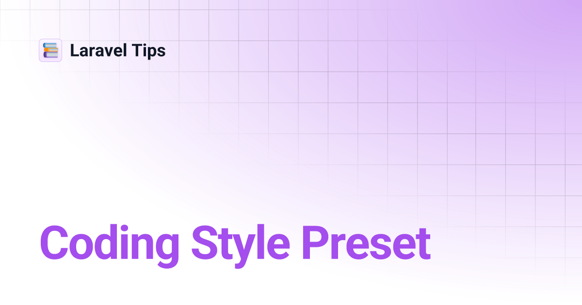 Coding Style Preset | Laravel Tips